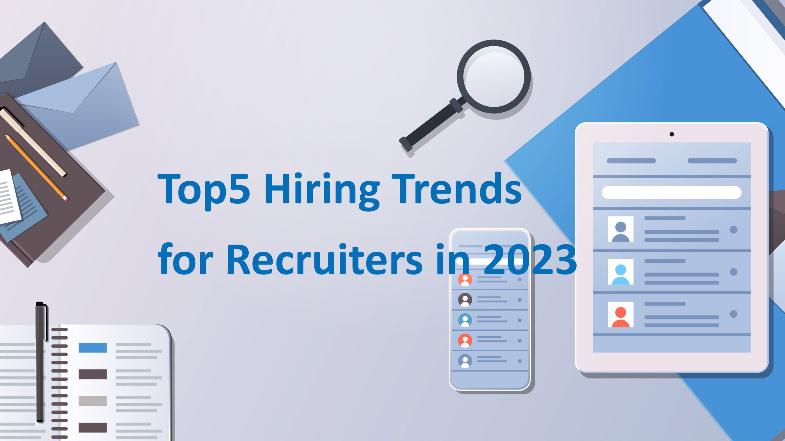 Top5 Hiring Trends for Recruiters in 2023 - OCBridge
