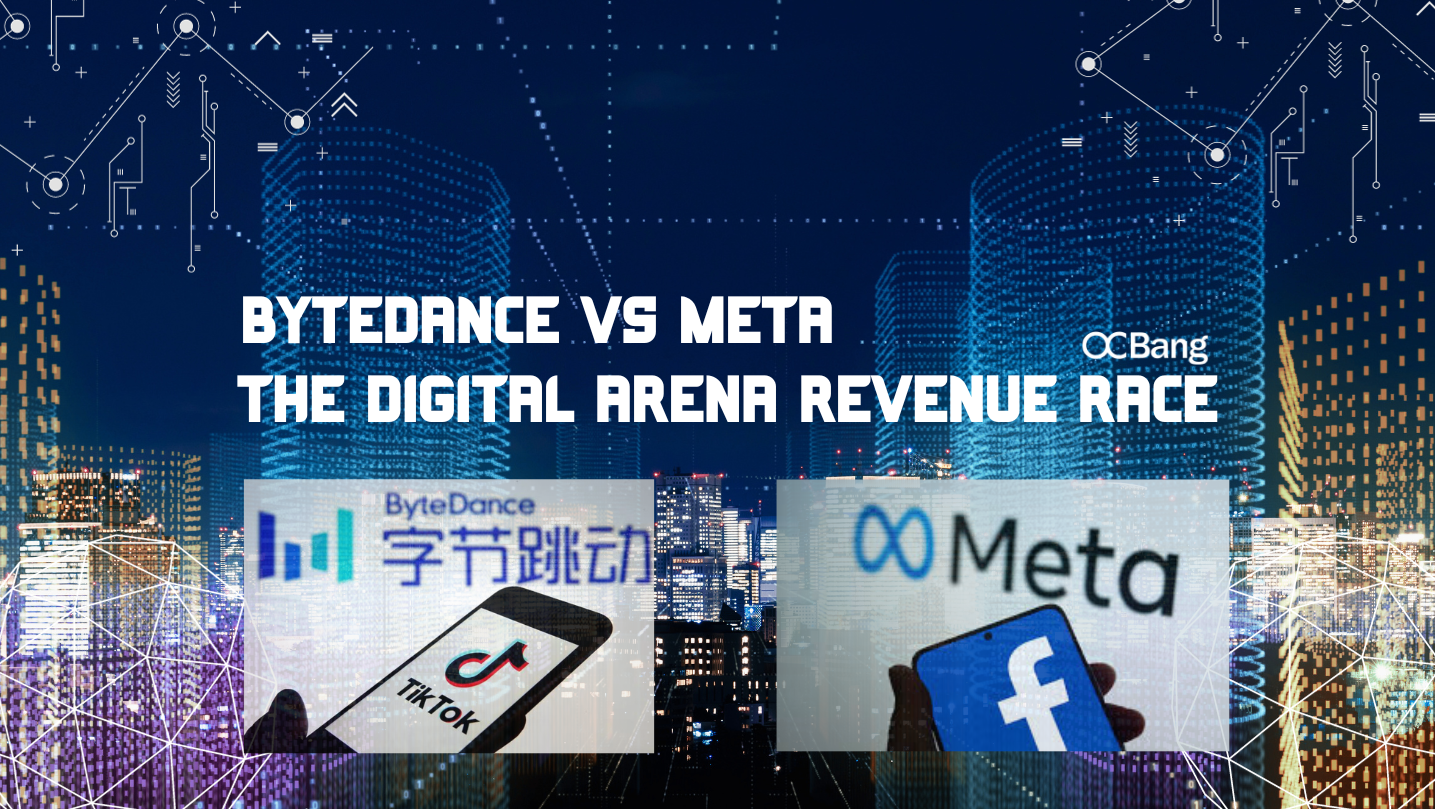ByteDance vs Meta: The Digital Arena Revenue Race - OCBridge