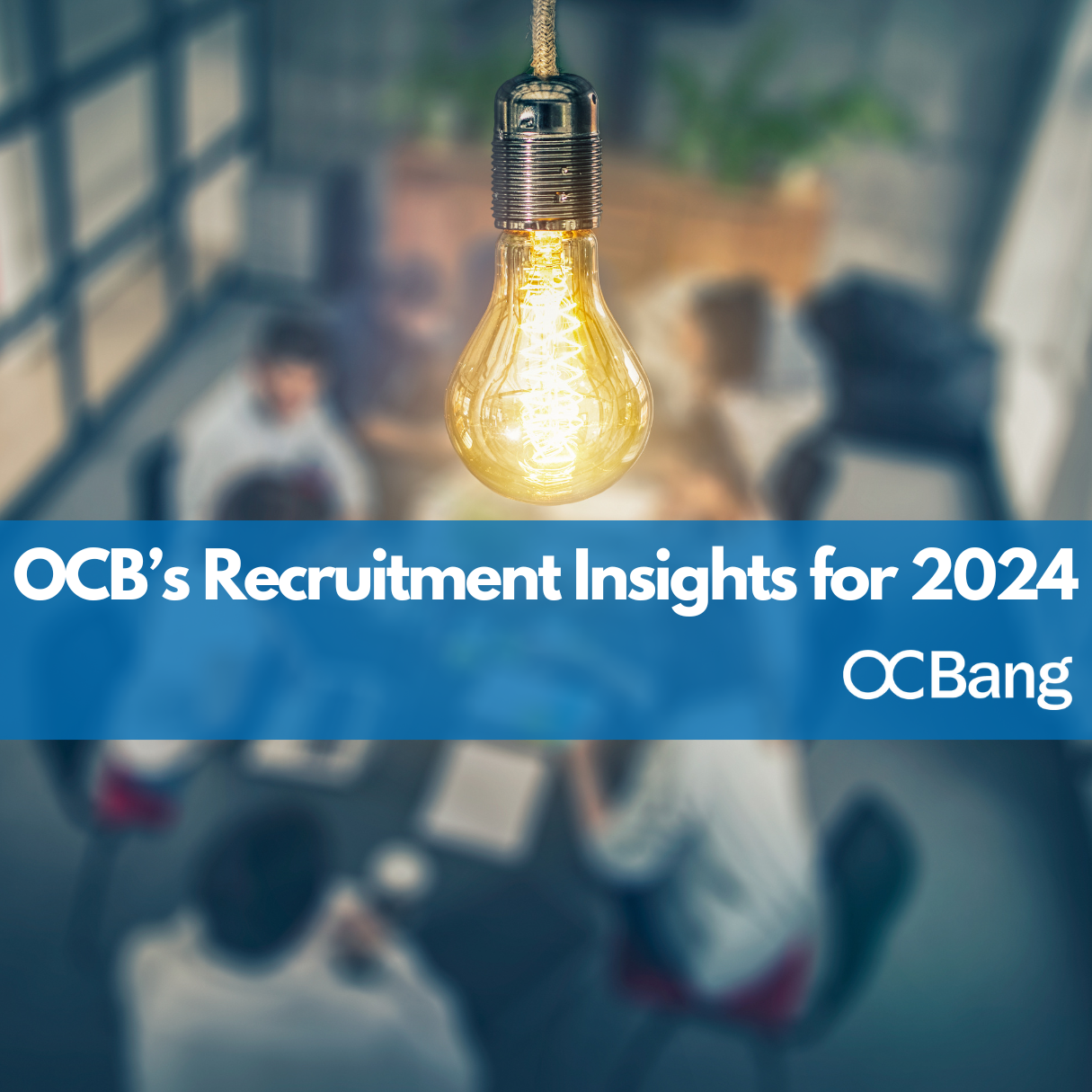 OCB’s Recruitment Insights for 2024 - OCBridge
